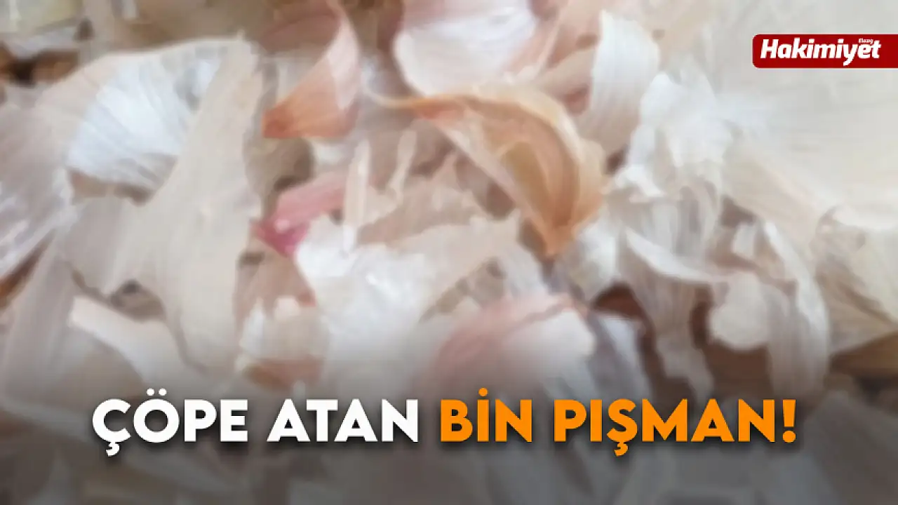 Çöpe Atan Bin Pişman!
