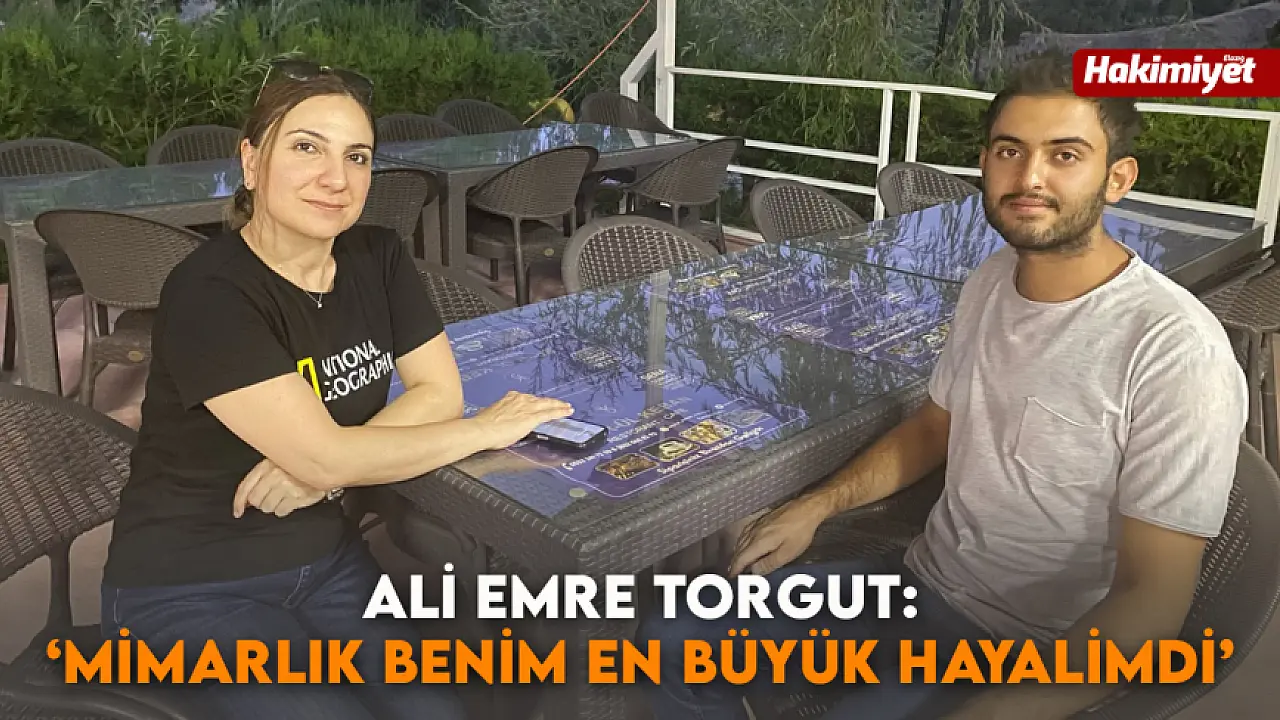 Ali Emre Torgut: 'Mimarlık Benim En Büyük Hayalimdi'