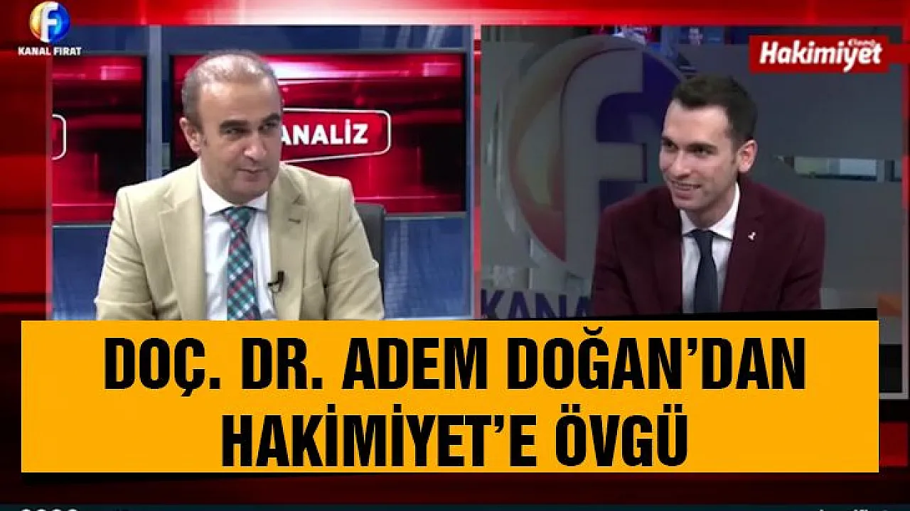 Doç. Dr. Adem Doğan'dan Hakimiyet'e Övgü