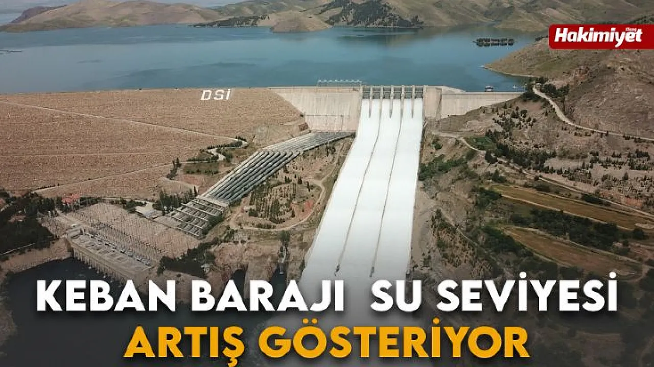 Keban Barajı su seviyesi artış gösteriyor